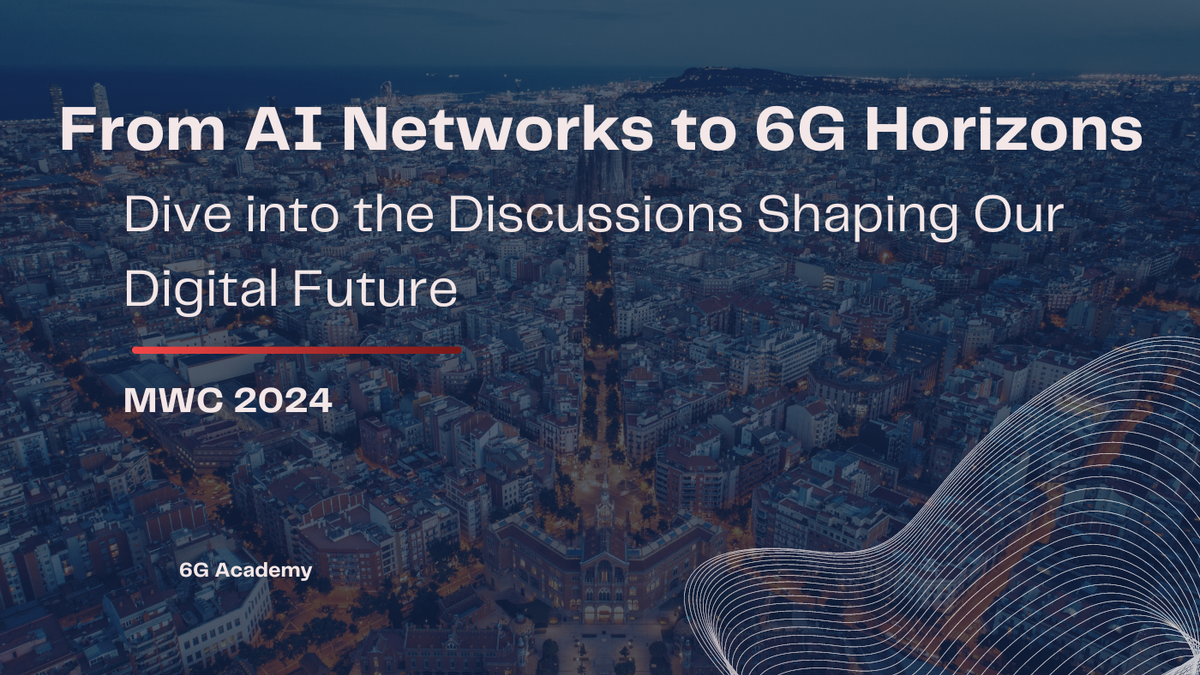 Unveiling Telecom's Future: Insights & Innovations at MWC2024 | 6G Academy